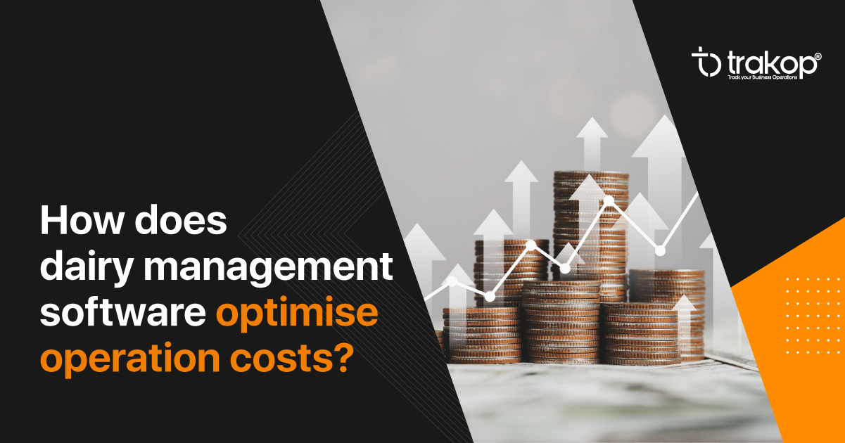 How Does Milk Management Software Optimise Operation Costs?