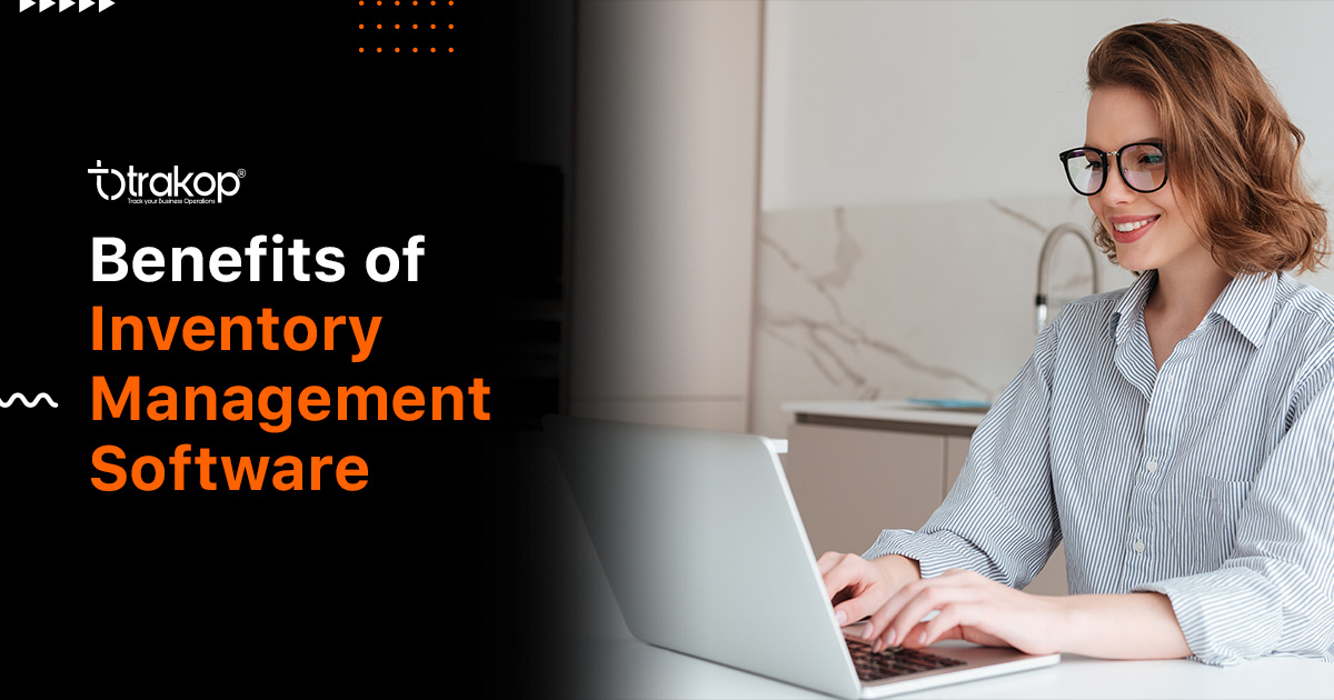 Benefits of Inventory Management Software Benefits of Inventory Management Software
