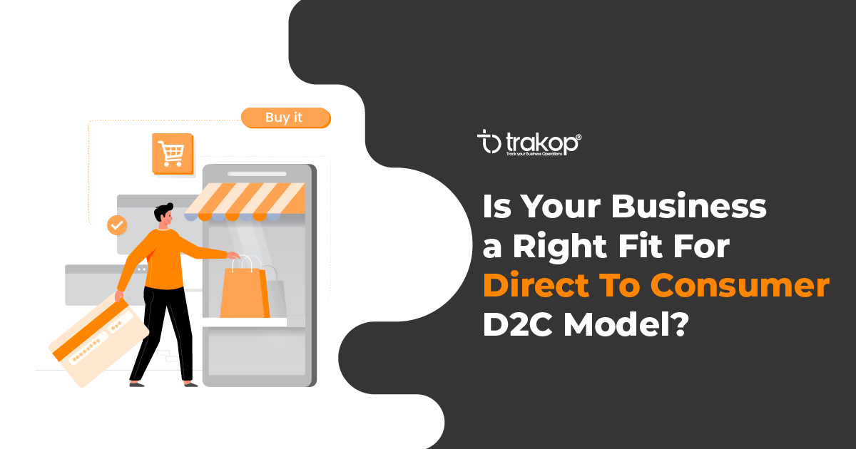 Is your Business a Right Fit for Direct-to-Consumer Model?