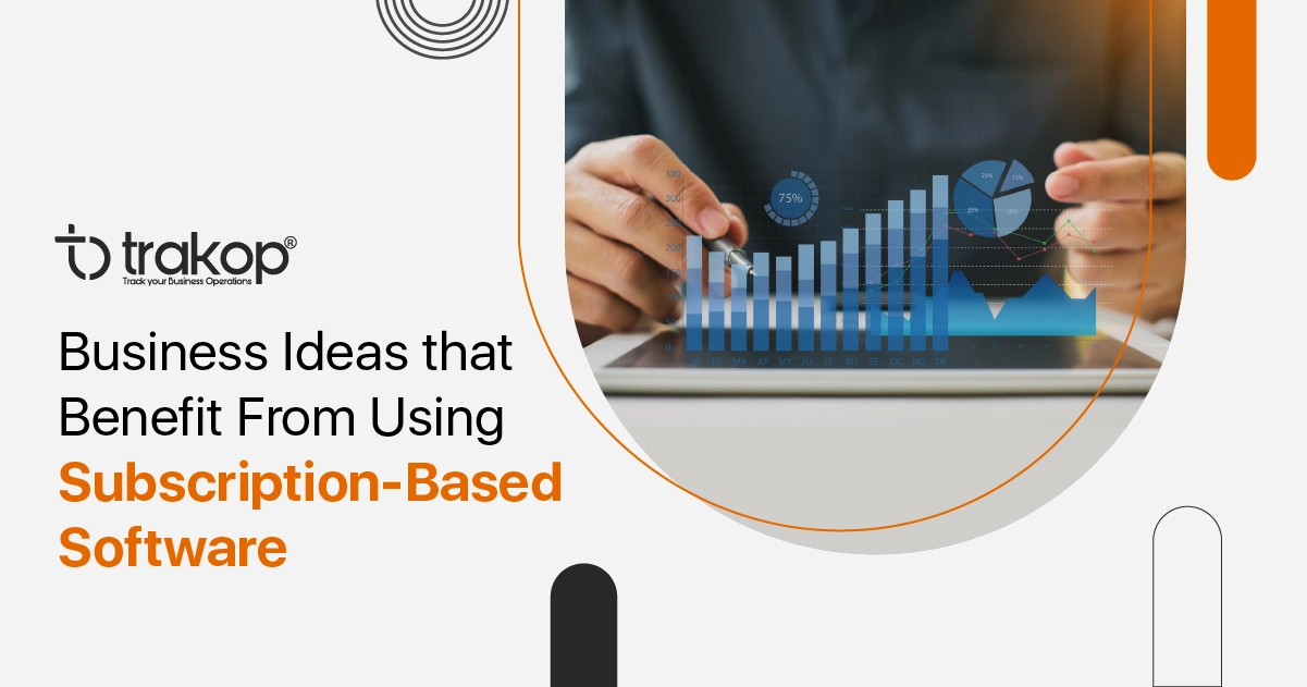 Business Ideas With Subscription-Based Software - Trakop