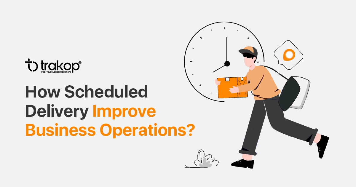 How Does Scheduled Delivery Improve Business Operations?