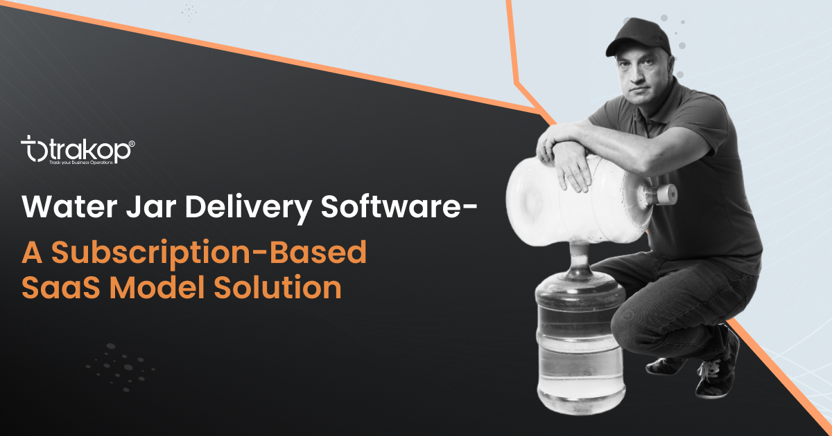 Water Jar Delivery Software-Subscription-Based SaaS Model