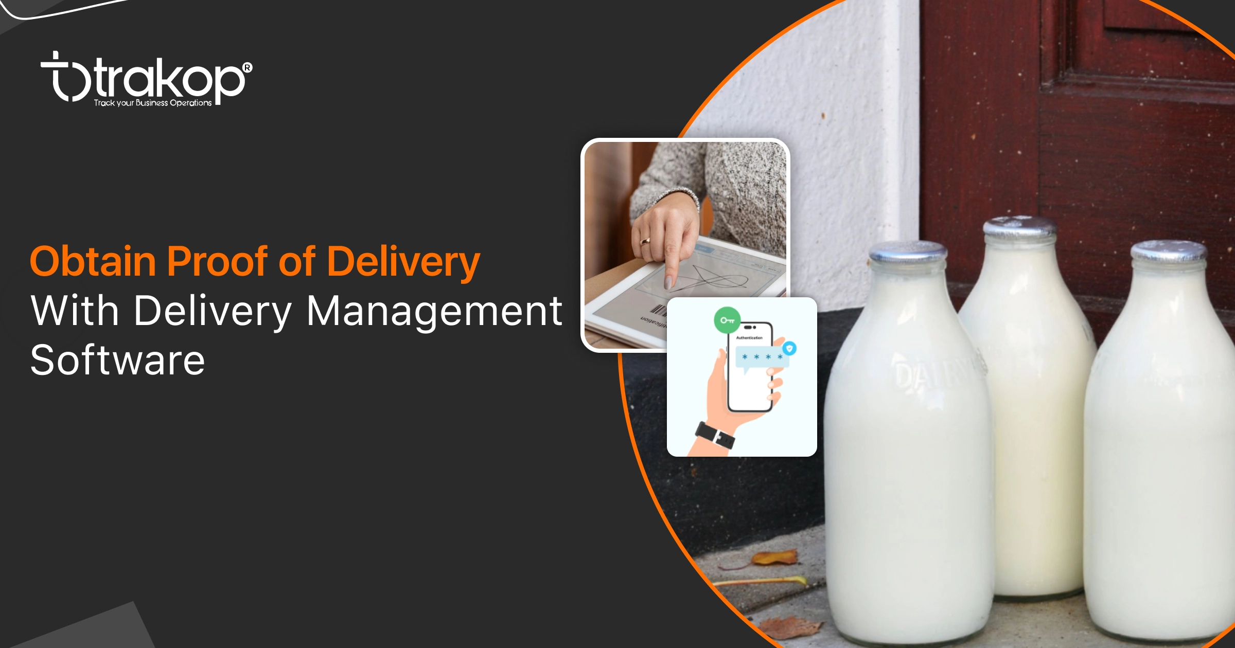 Obtain Proof of Delivery With Delivery Management Software