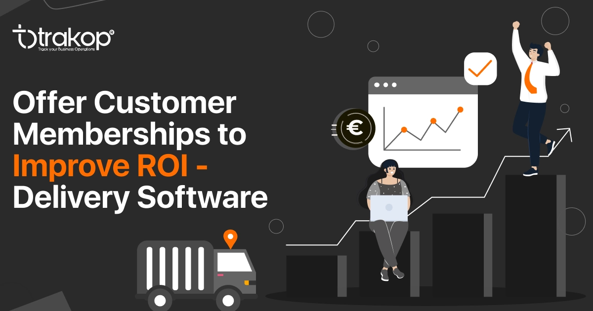 Offer Customer Memberships to Improve ROI - Delivery Software