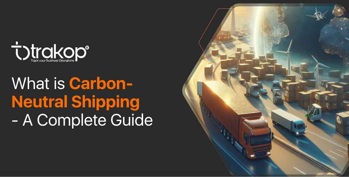 What is Carbon-Neutral Shipping - A Complete Guide
