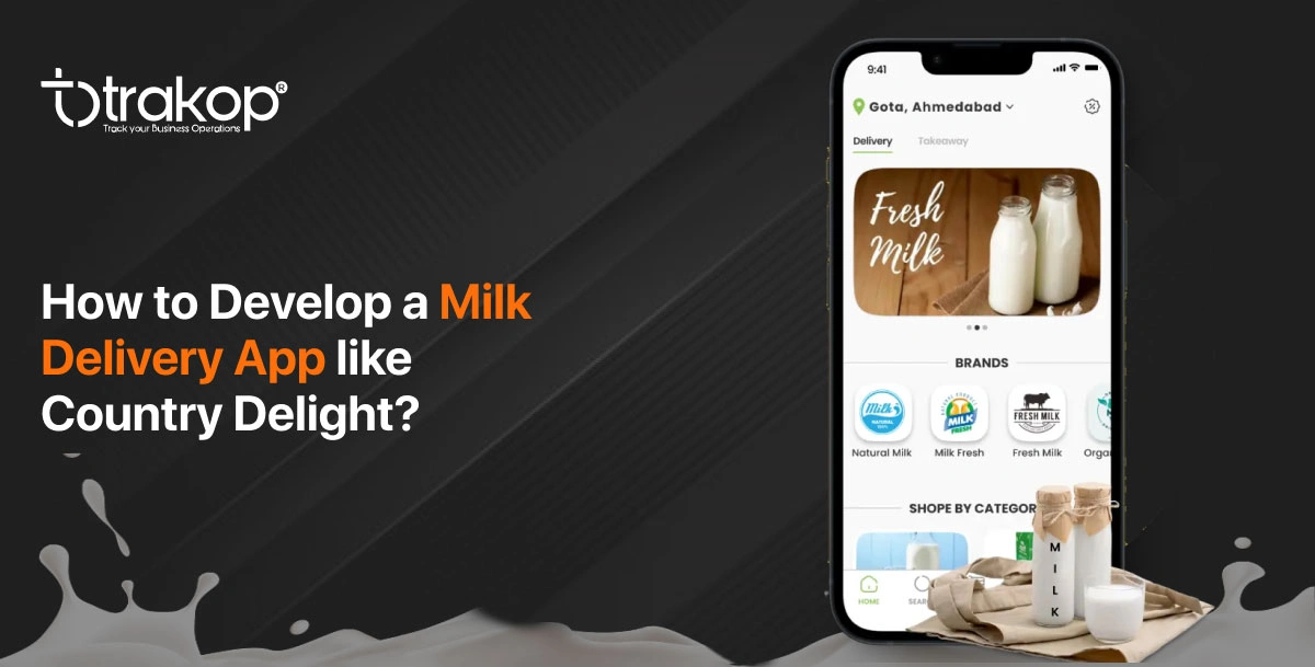 How to Develop a Milk Delivery App like Country Delight