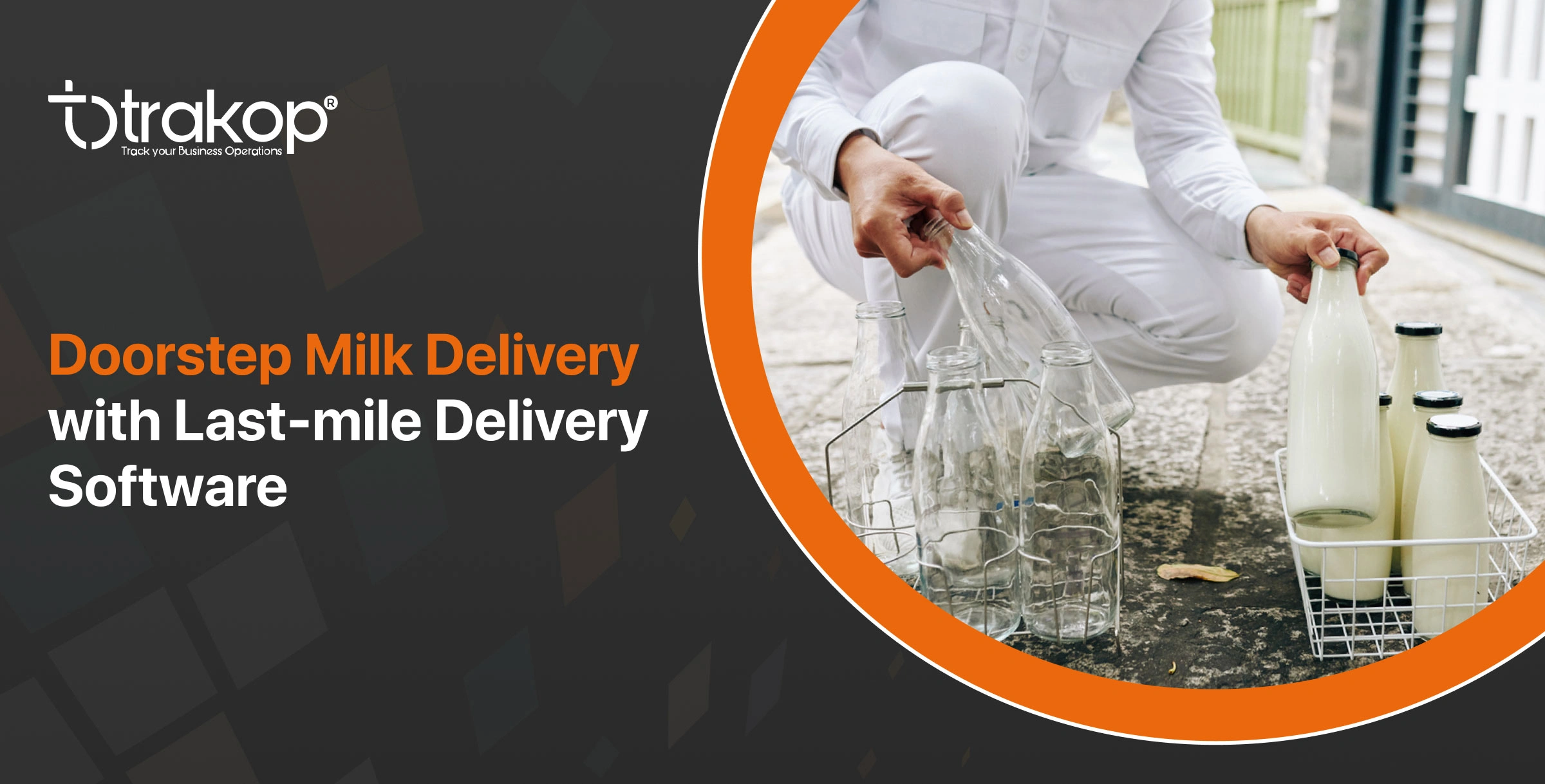 Doorstep Milk Delivery with Last-mile Delivery Software