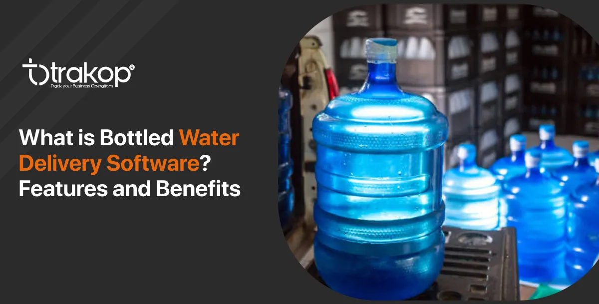 What is Bottled Water Delivery Software? Features and Benefits