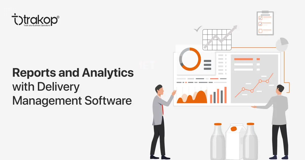 Reports And Analytics With Delivery Management Software