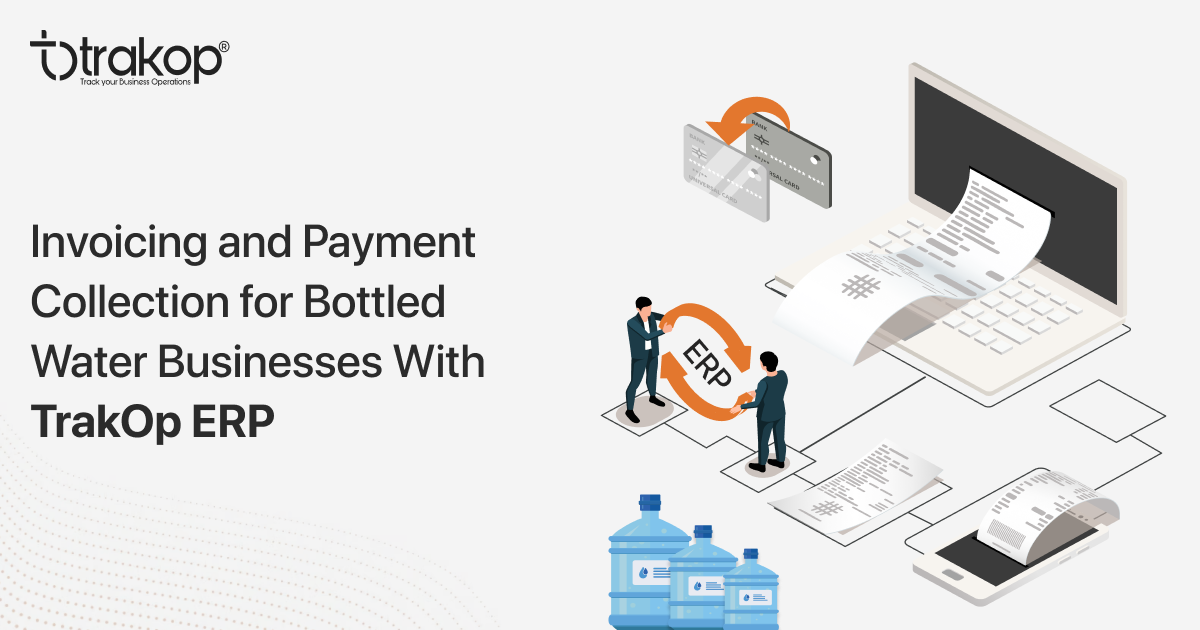 Invoicing and Payment Collection With TrakOp ERP
